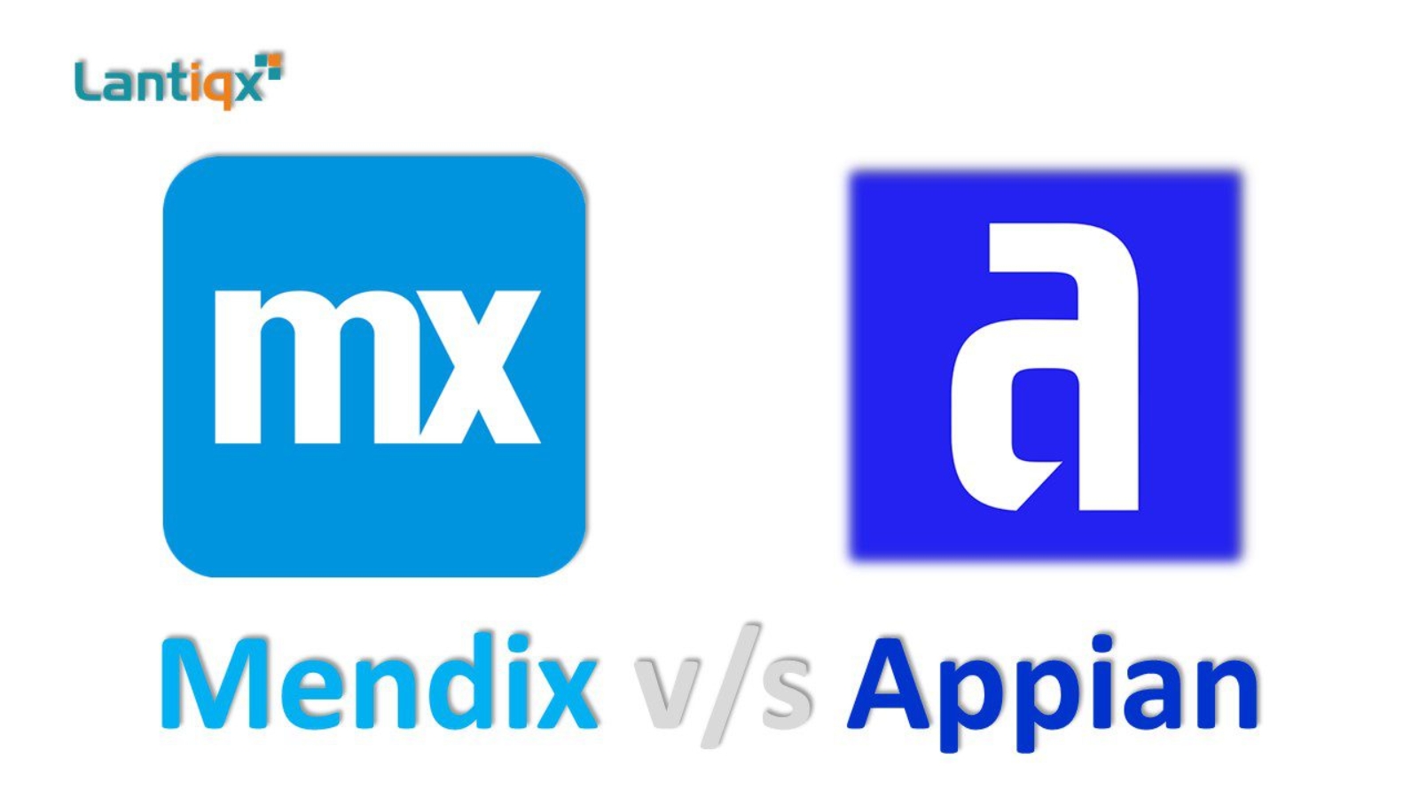 Mendix vs Appian: A Comparative Analysis